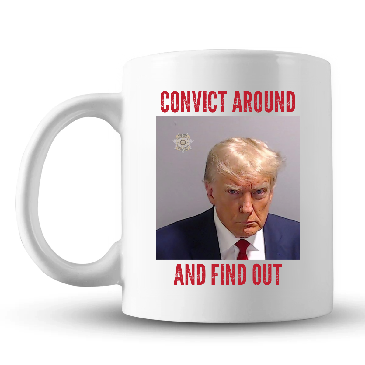 Convict Around And Find Out – Nick Freitas' Mugs
