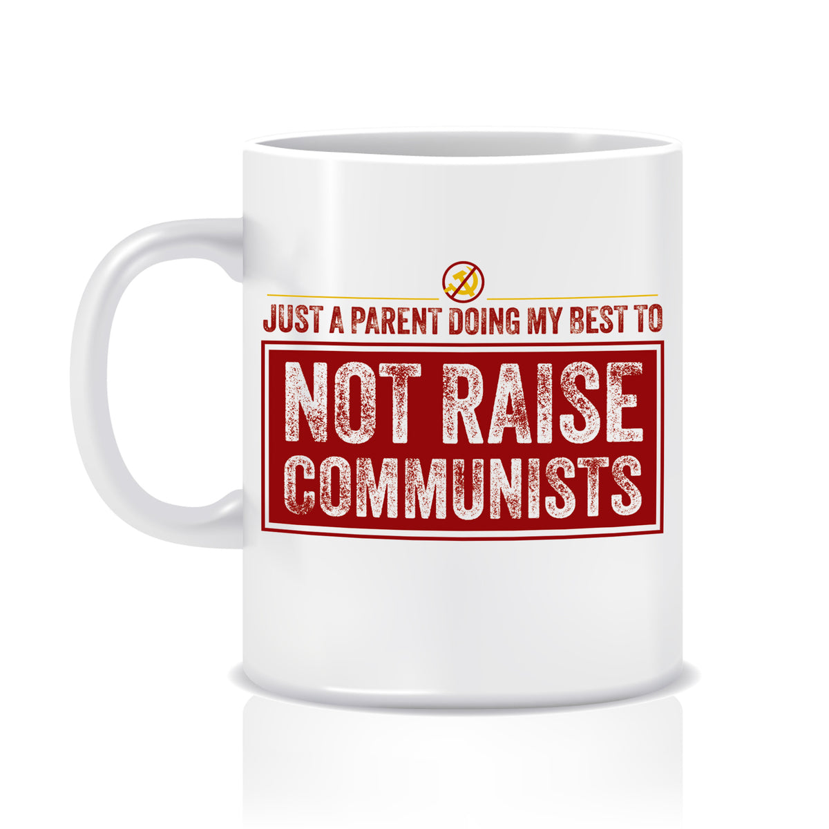 Mug - Just A Parent Doing My Best Not To Raise Communists – Nick ...